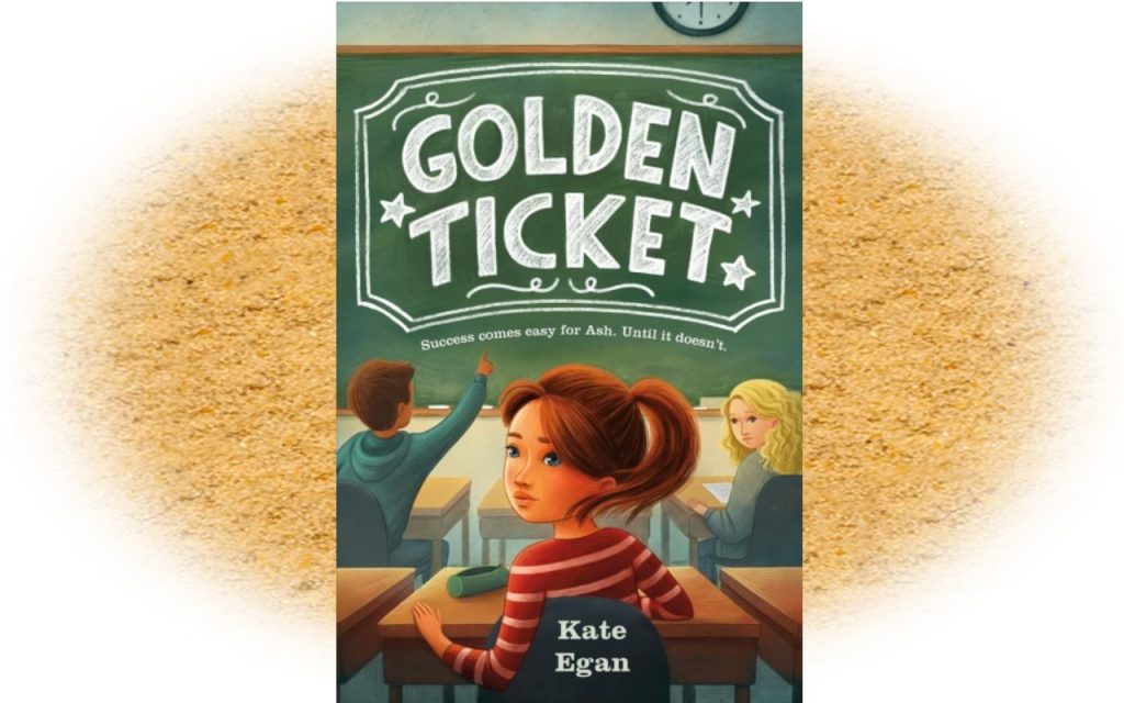 Ms. Ila’s Middle Grade Reading Club: Golden Ticket by Kate Egan | San ...